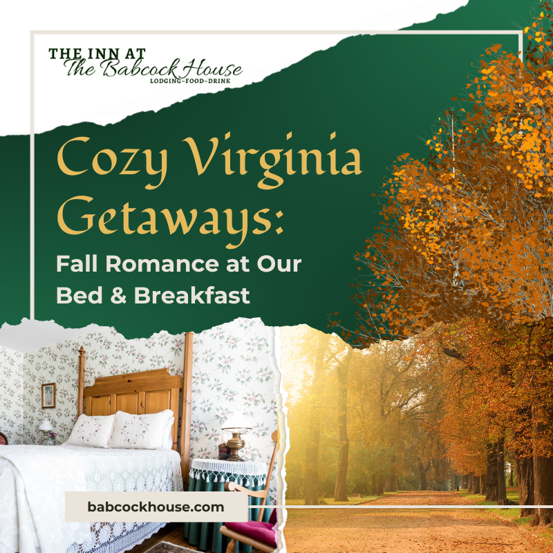 Cozy Virginia Getaways: Fall Romance at Our Bed & Breakfast - The ...